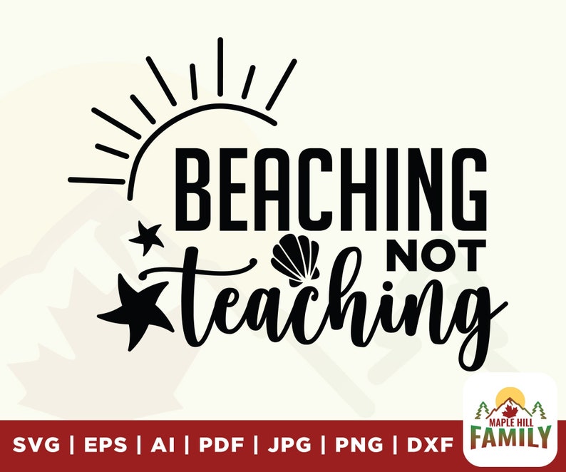 Beaching Not Teaching Svg Summer Vacation Svg Funny Teacher - Etsy