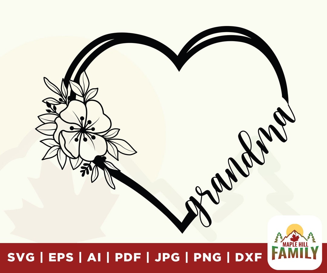 Grandma Flower Heart Svg Instant Digital Download Grandma Etsy