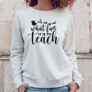 Funny Teacher Christmas Shirt Svg, Oh What Fun It is to Teach Svg ...