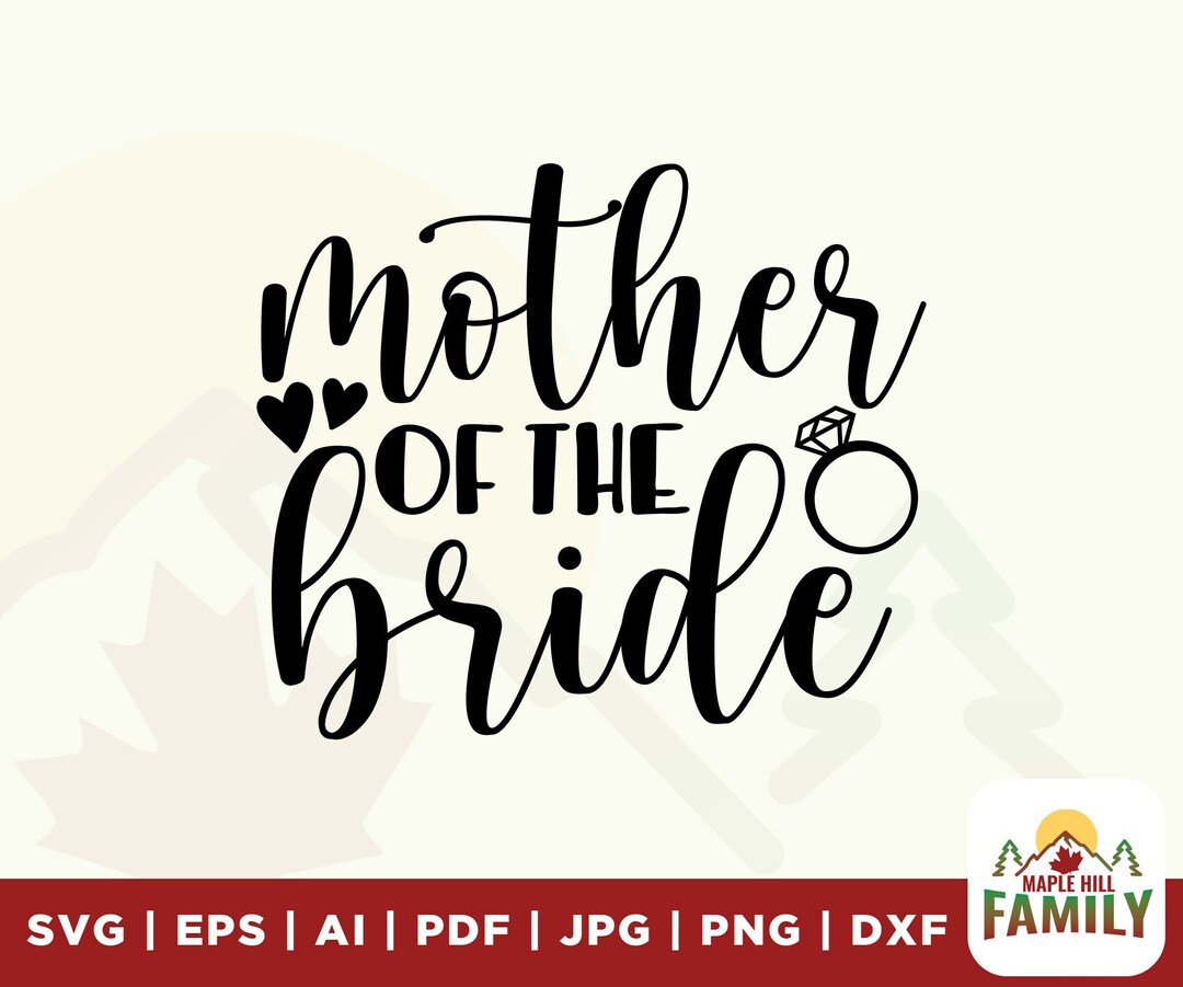 Mother of the Bride Svg, Bridal Party Svg, Wedding Svg, Bride Svg, Mom ...