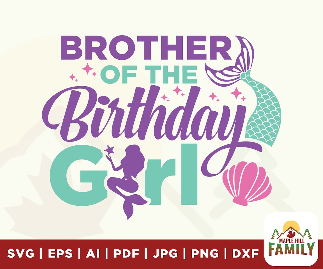 Brother of the Birthday Girl Svg, Mermaid Birthday, Matching Mermaid ...