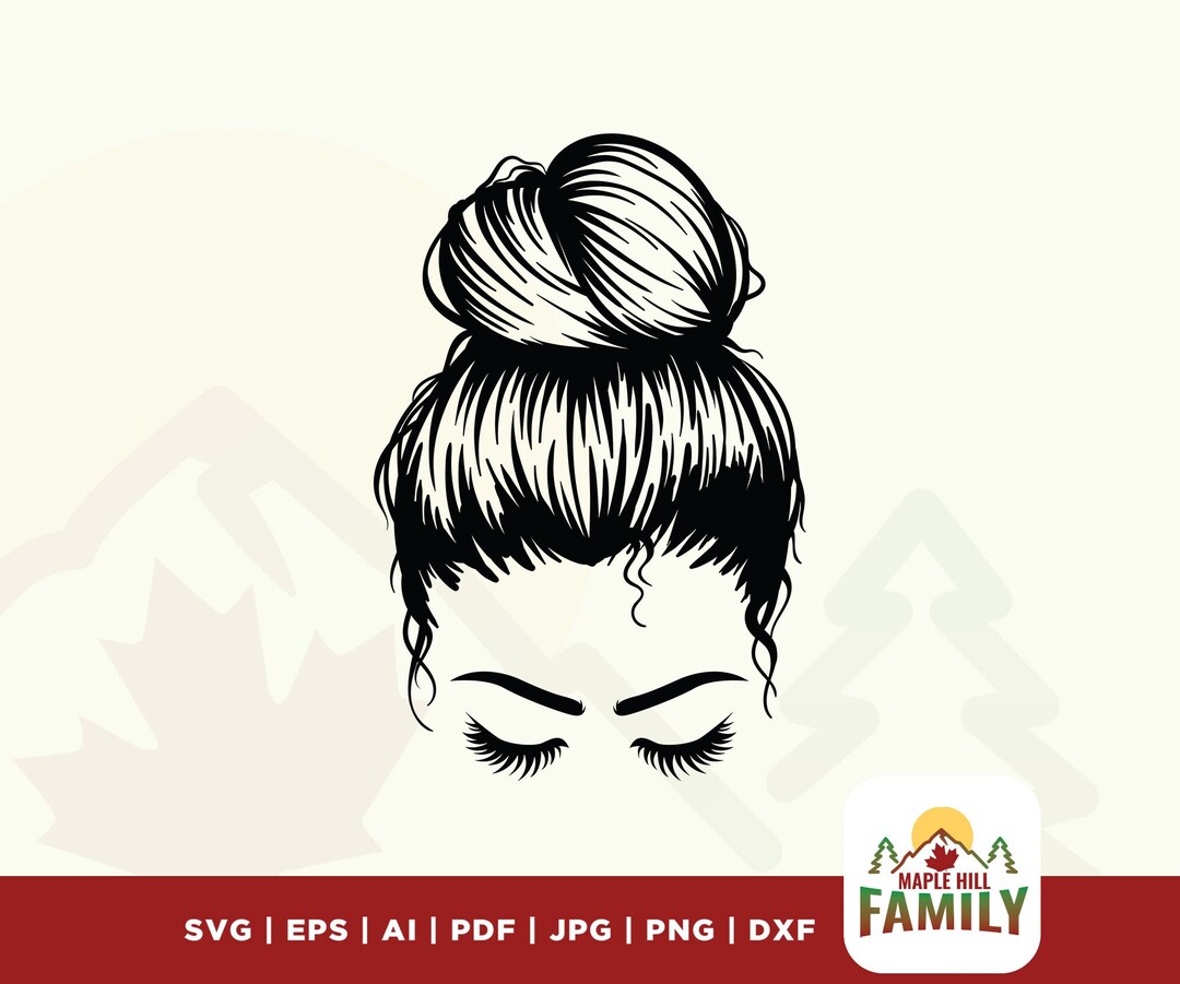 Messy Bun SVG Bun Svg Hair SVG Girl With Lashes Svg Messy - Etsy