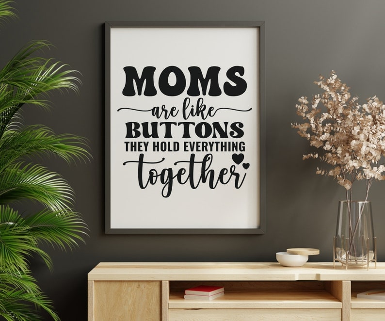 Moms Are Like Buttons They Hold Everything Together Svg Moms - Etsy