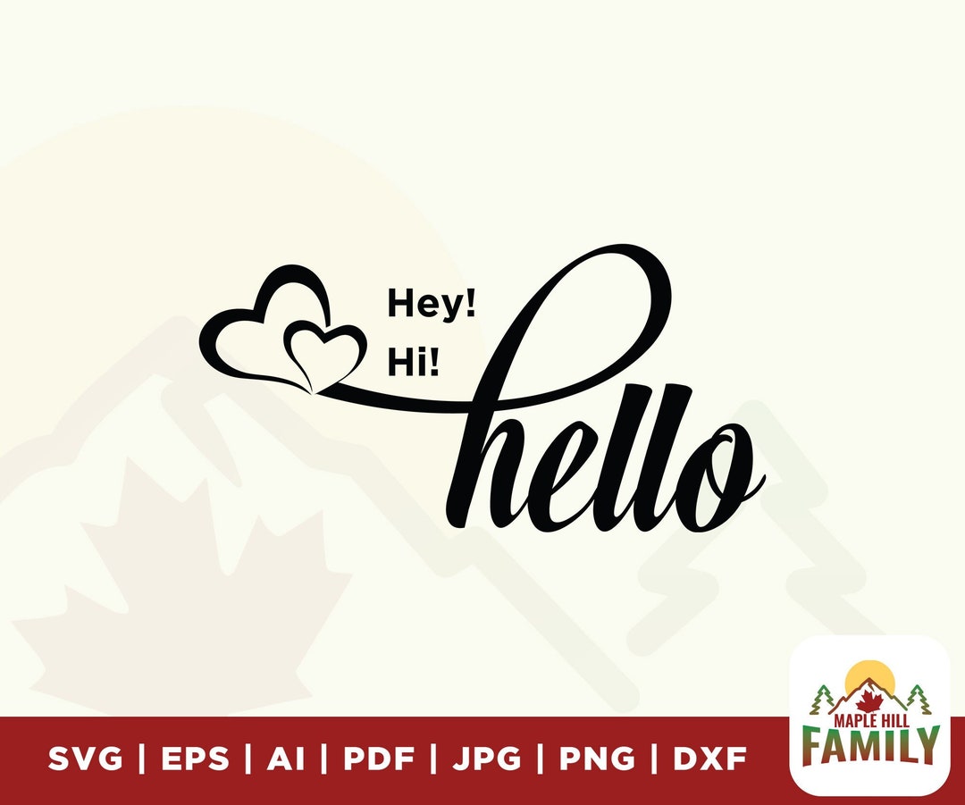 Hi Hey Hello SVG, Welcome Svg, Door Hanging Svg, Welcome Sign Svg, Home ...