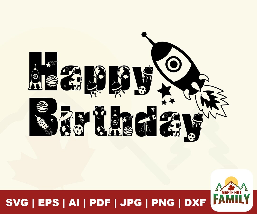 Happy Birthday, Space Birthday Stencil, Birthday Boy Svg, Space ...