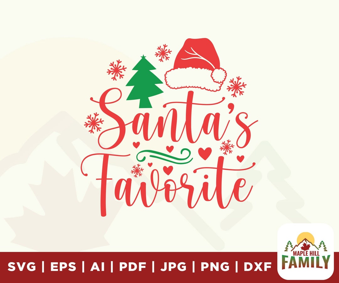 Santa's Favorite Svg, Santa's Svg, Christmas Shirt Svg, Favorite Svg ...