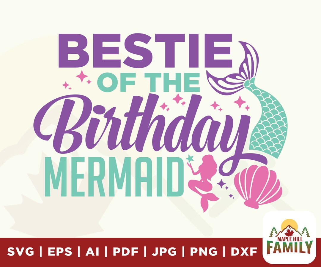 Bestie of the Birthday Mermaid Svg, Birthday Gift Svg, Mermaid Svg ...
