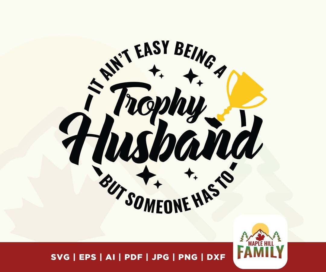 Trophy Husband Svg, Easy Svg, Husband Svg, Being Svg, Stars Svg ...