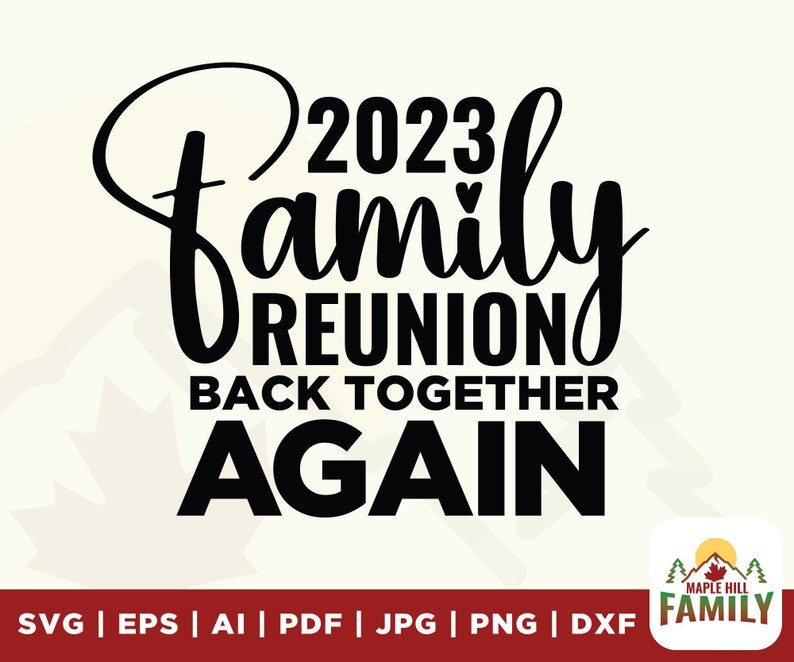 Family Reunion Back Together Again 2023 Svg Family Svg Back - Etsy