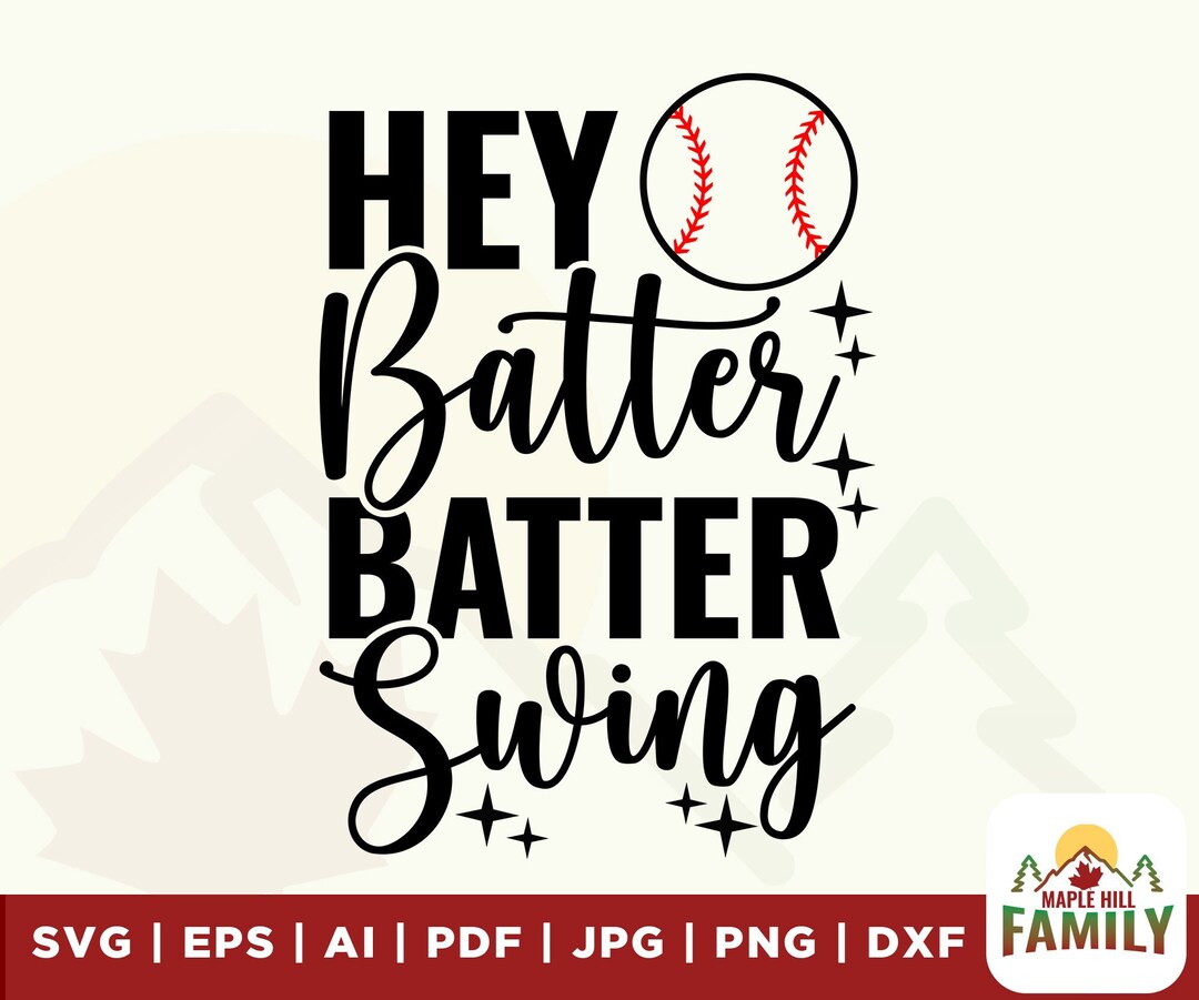 Hey Batter Batter Swing Svg, Screen Print Transfer, Ready to Press ...