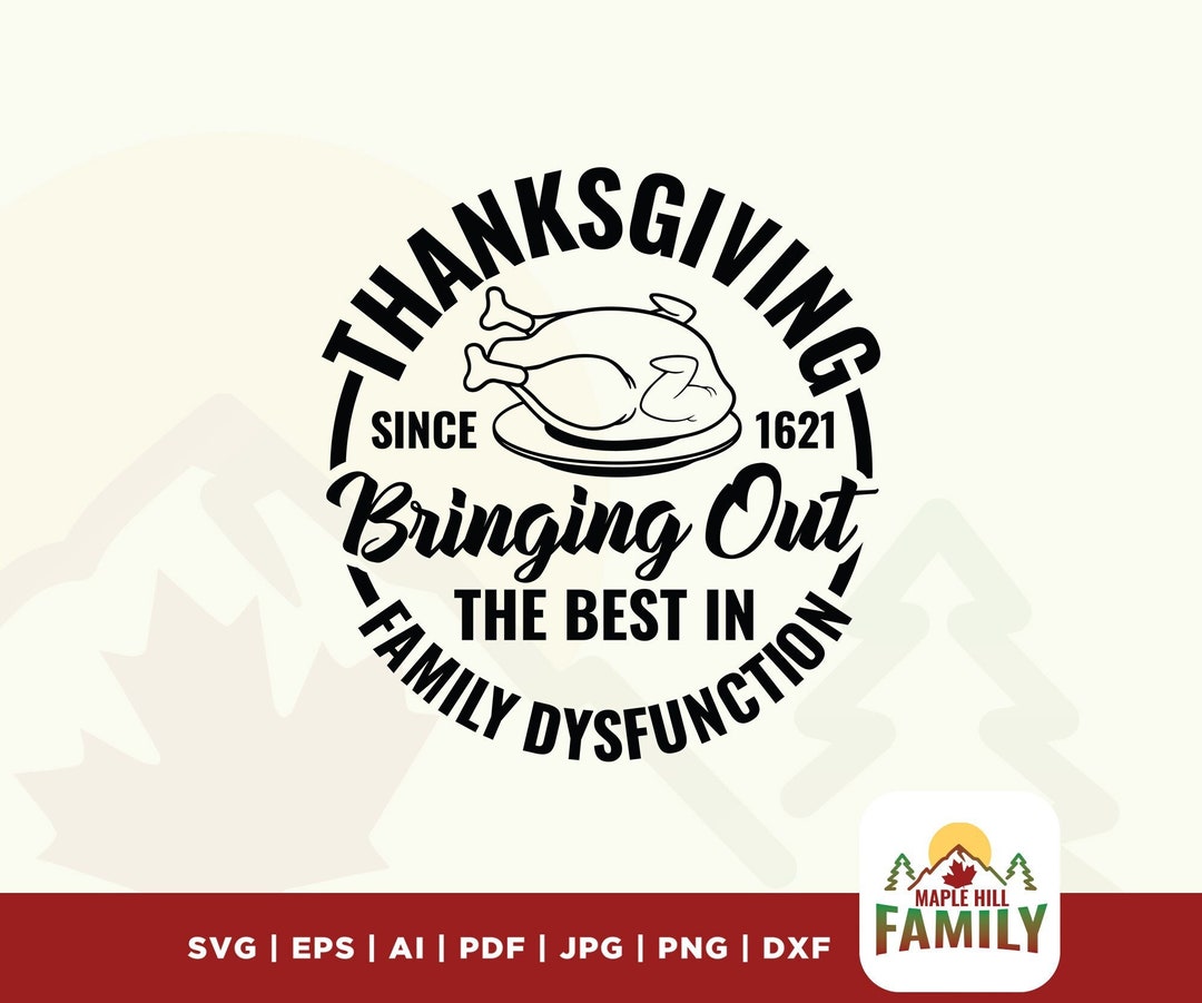 The Best in Family Dysfunction Svg, Thanksgiving Svg, Turkey Svg, Since ...