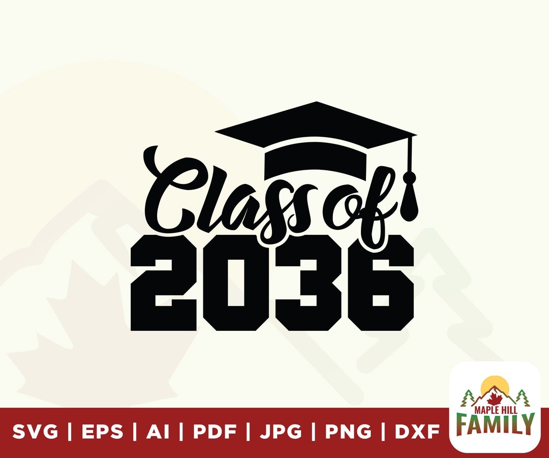 Class of 2036 Svg, 2036 Svg, Senior Class Graduate Svg, Graduation ...