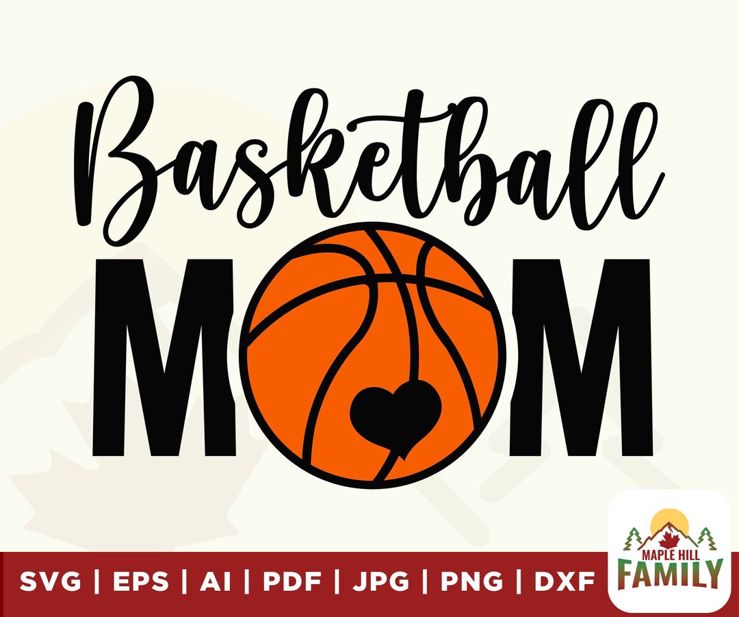Basketball Mom Svg Basketball Svg Mom Svg Basketball Shirt Design