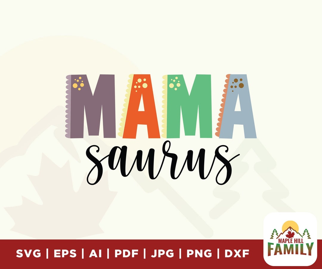 Mama Saurus Svg, Dinosaur Mom Svg, Dinosaur Svg, Mother Saurus Svg ...