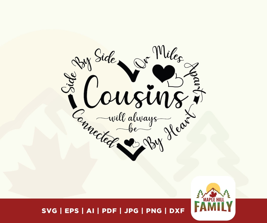 Heart SVG, Cousins SVG, Side by Side or Miles Apart Sisters Will Always ...