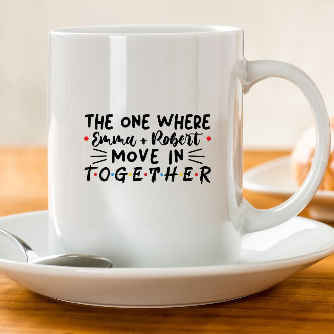 Personalized Move in Together Gift Coffee Mug, Homeowners Move in With ...