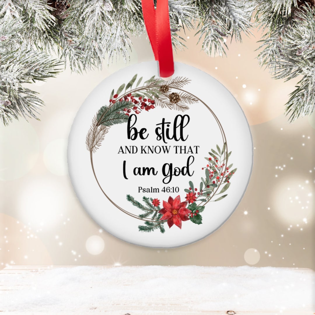 Faith Christmas Ornament, Bible Verse Ornament, Psalm 46:10 Bible ...