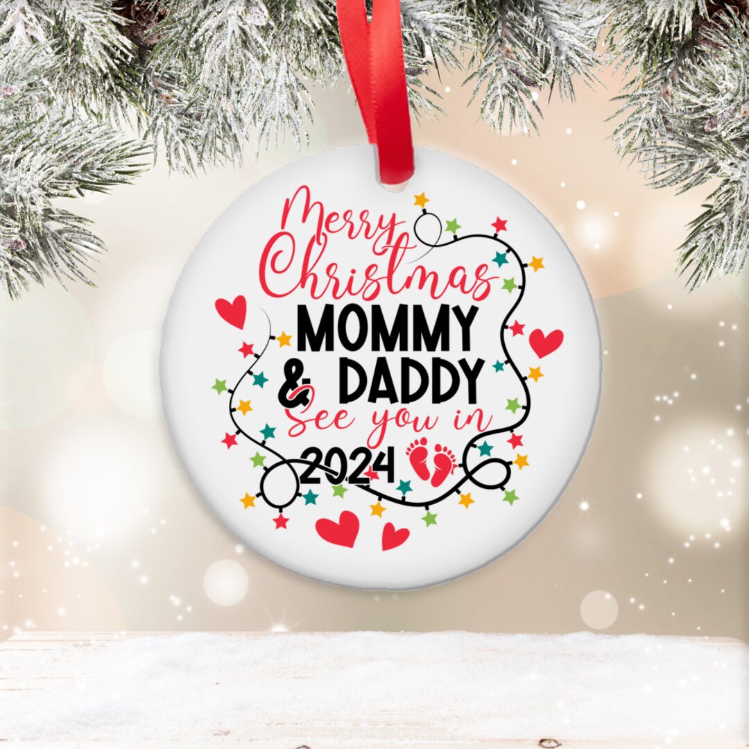Merry Christmas Mommy And Daddy See You In 2024 Christmas Ornament