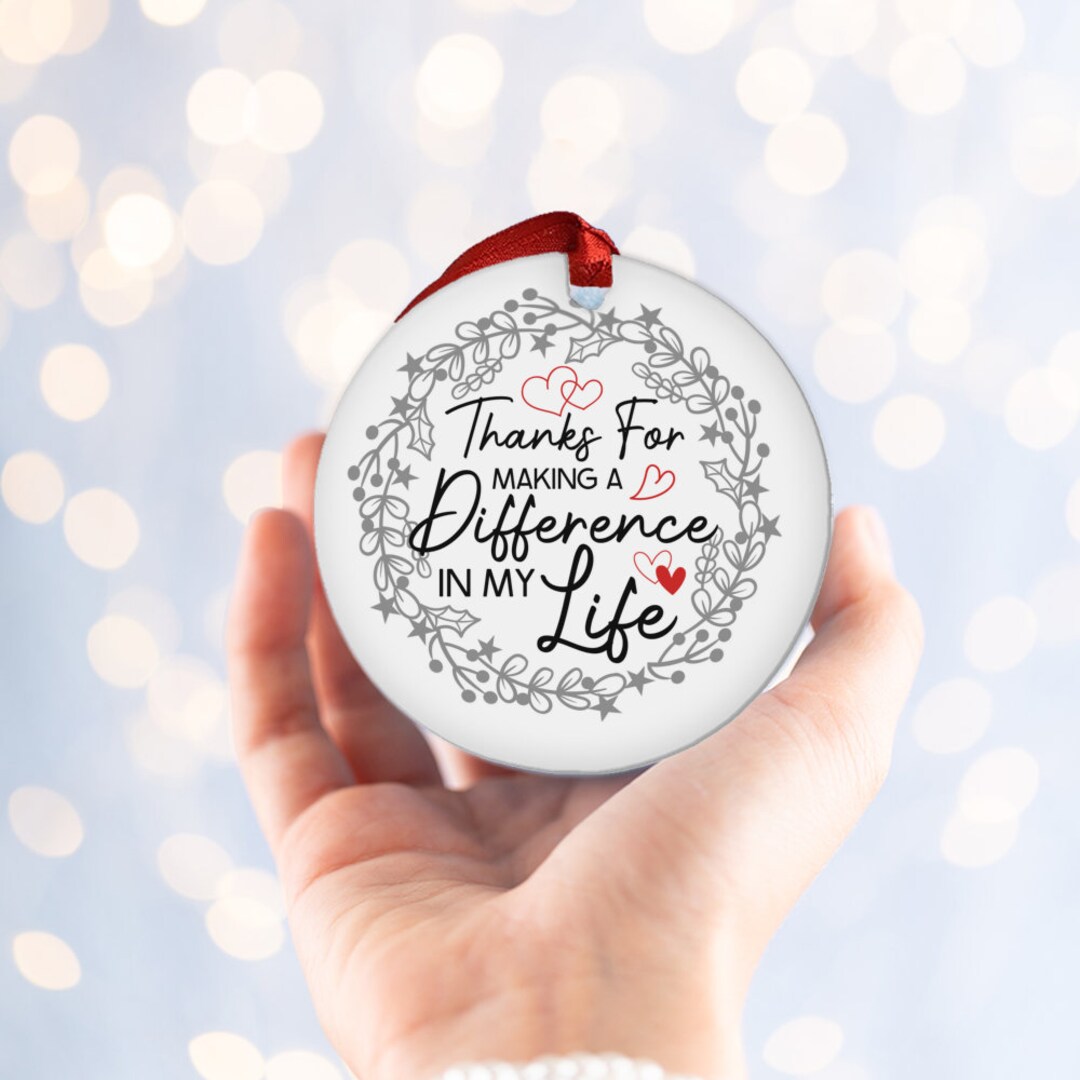 Thanks for Making A Difference in My Life Ornament, Thank You Gift ...
