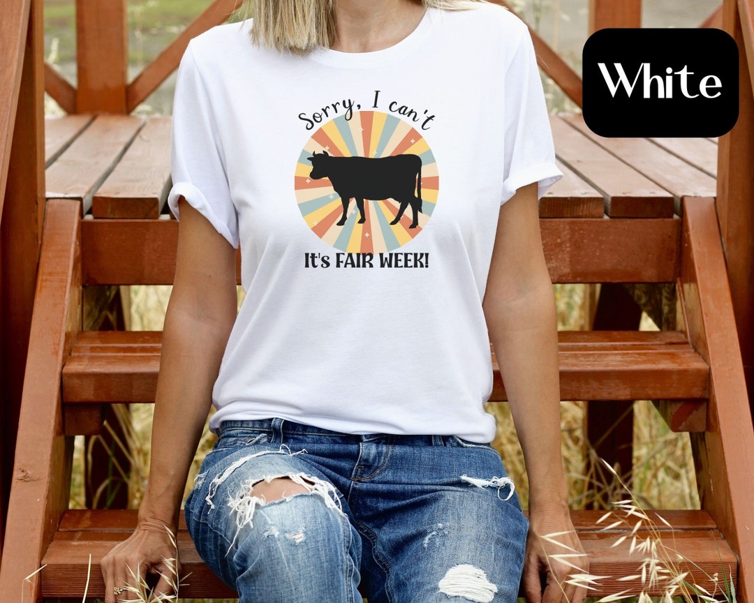 Sorry I Can't, It's Fair Week, Farm, Cow, Bull, 4H, FFA, Livestock ...