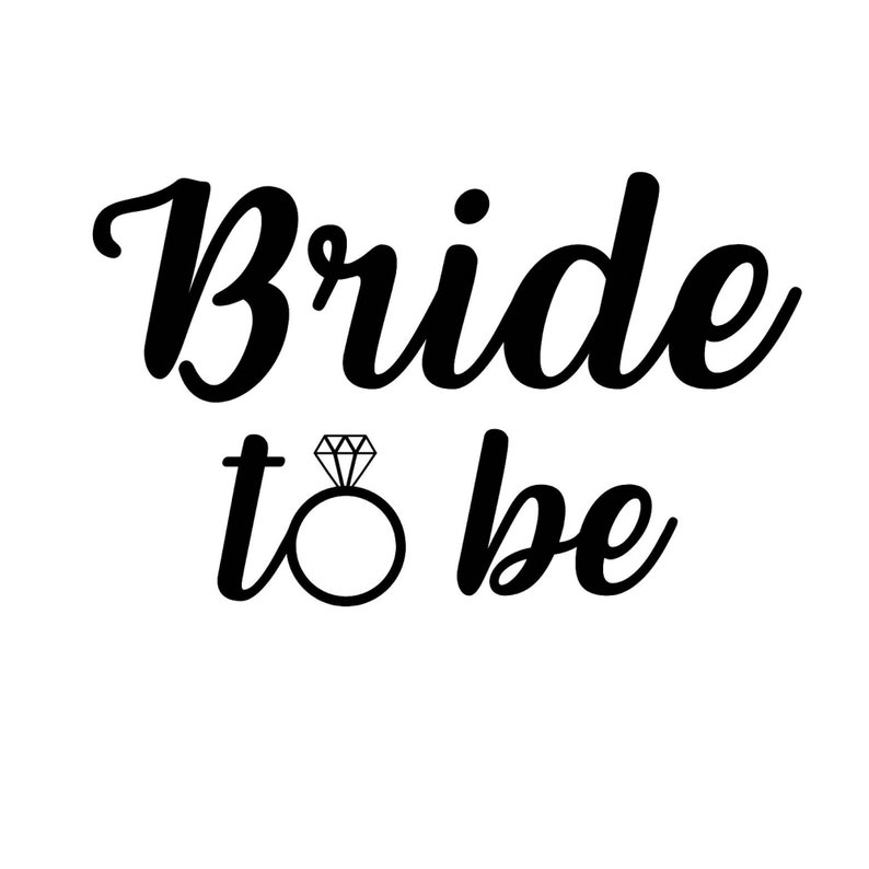 Bride to Be Digital Download - Svg, Png, Dxf, and Eps Files Included ...