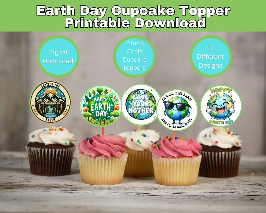Earth Day Cupcake Topper Printable Download, 12 Designs, 2 Inch Each ...