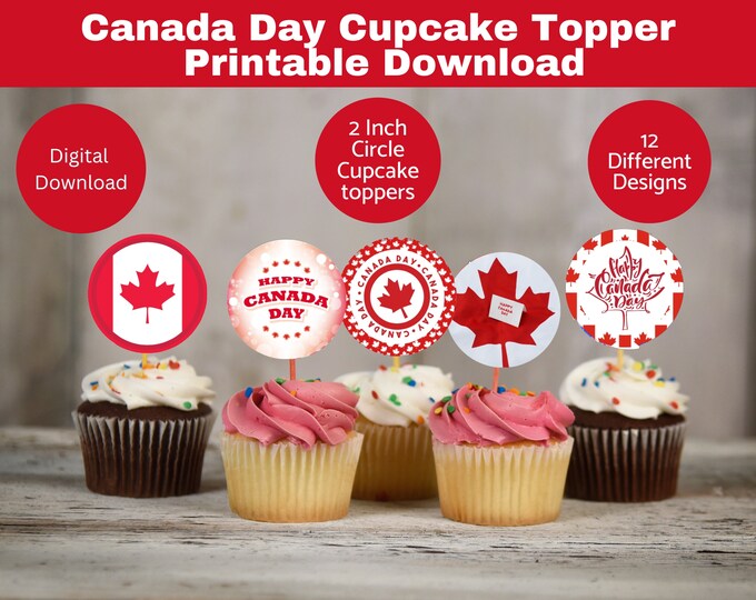 Canada Cupcake Toppers - Printable Happy Birthday Canada Day Food ...