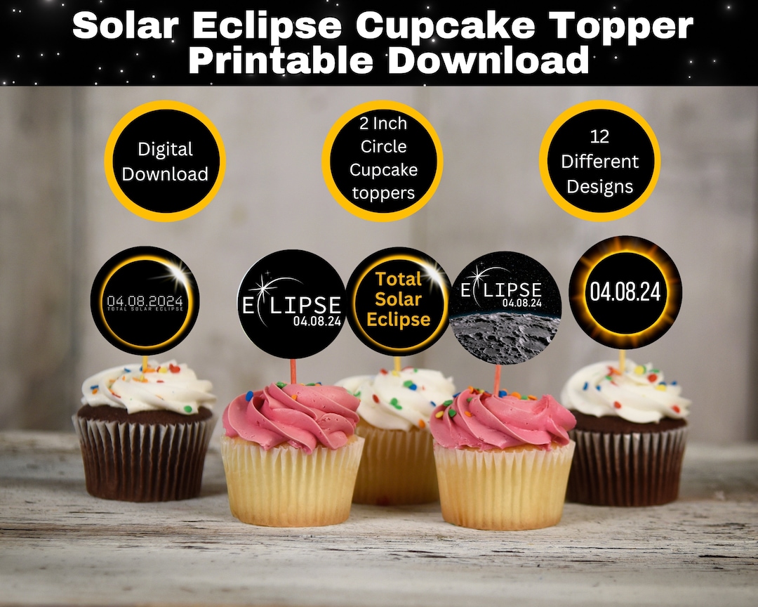 Total Solar Eclipse Cupcake Topper Printable Download, 12 Designs, 2 ...