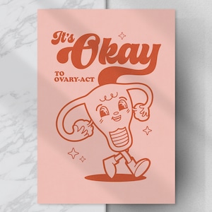 It's Okay to Ovary-act Retro Wall Art, Printable Funny Quote Print ...