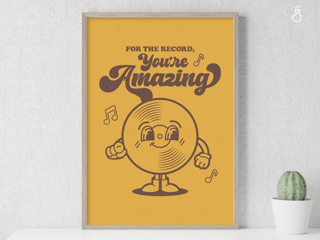 For the Record, You're Amazing Retro Wall Art, Printable Positive Quote ...