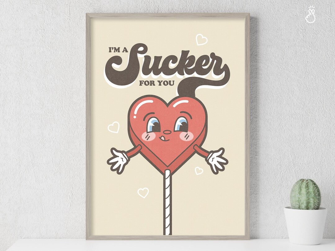 I'm a Sucker for You Retro Wall Art, Printable Positive Quote Print ...
