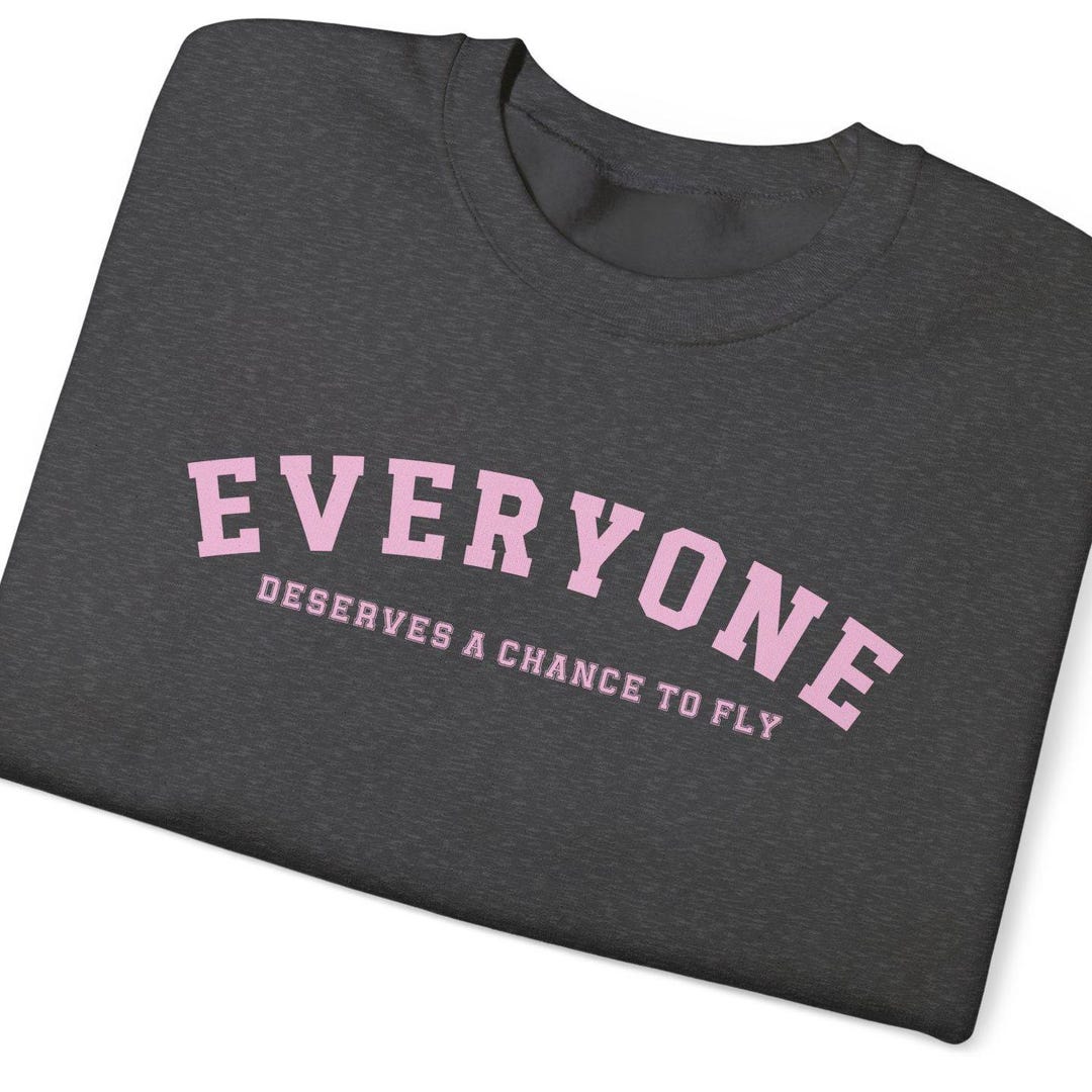 Everyone Deserves a Chance to Fly - Minimalist Varsity Style Subtle ...