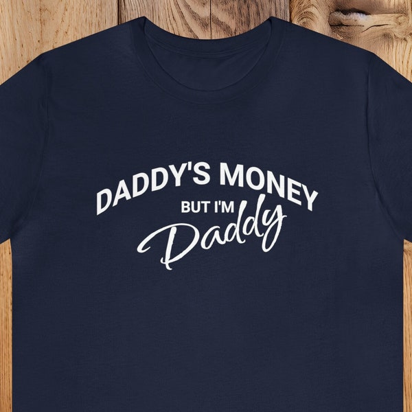 Daddys Money and Im Daddy - Etsy