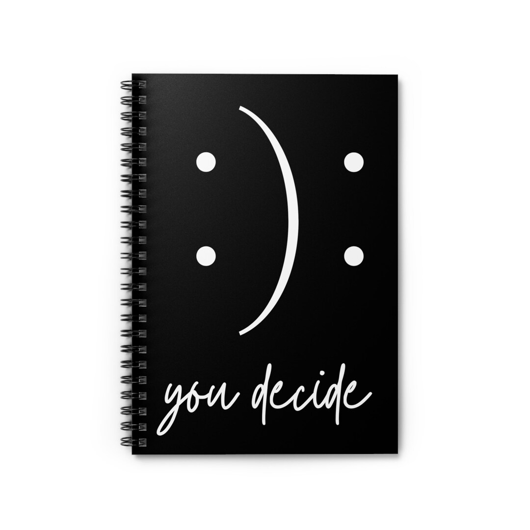 Happy or Sad You Decide Cute Smiley Sad Face Spiral Notebook Journal ...