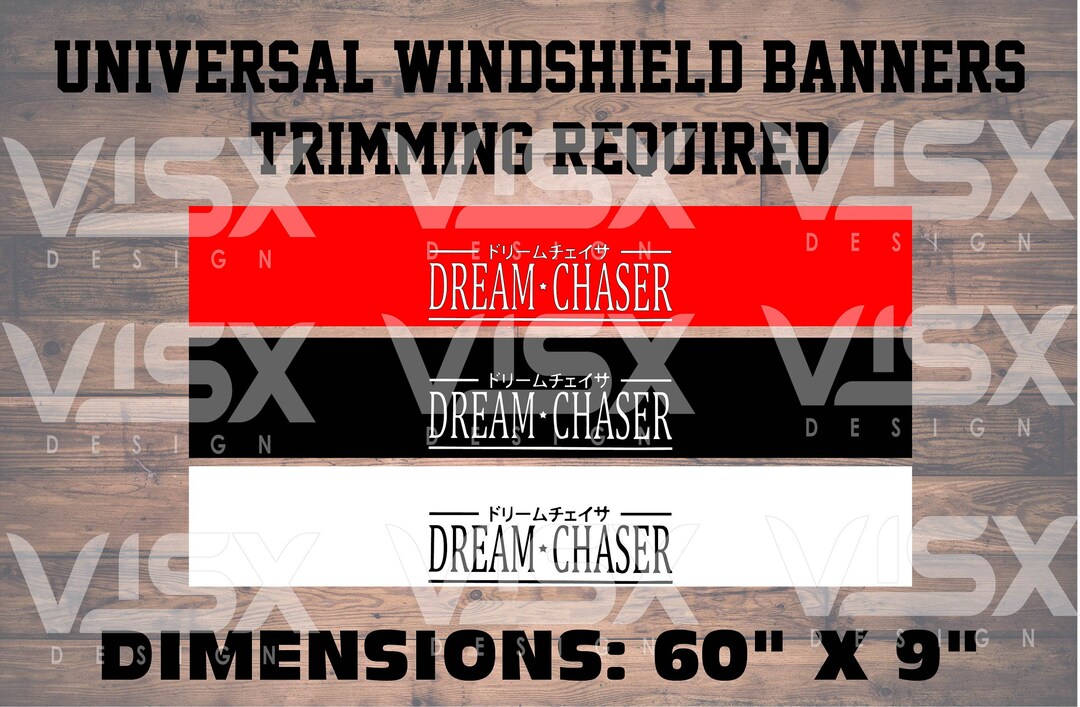 Dream Chaser Windshield Banner Visor Decal Sticker Racing JDM Free ...