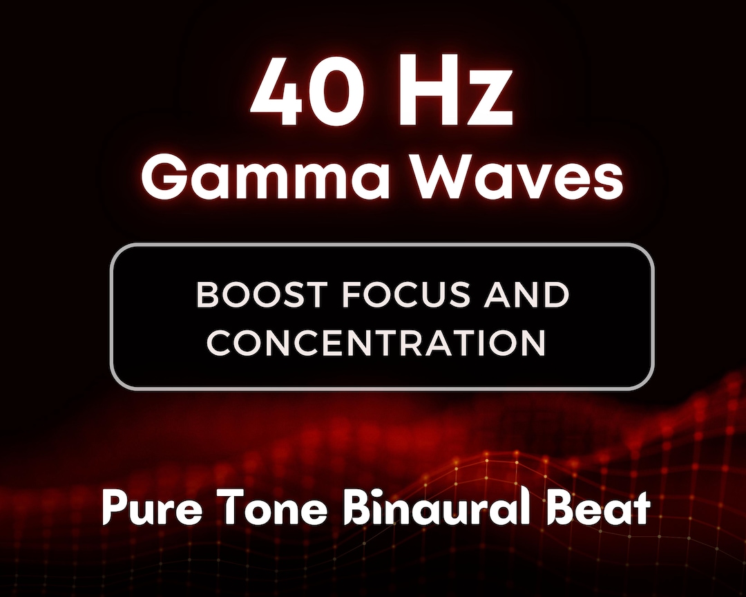 40 Hz Frequency Gamma Waves - Pure Tone Binaural Beat for Improved Focus, Clarity, Concentration ...