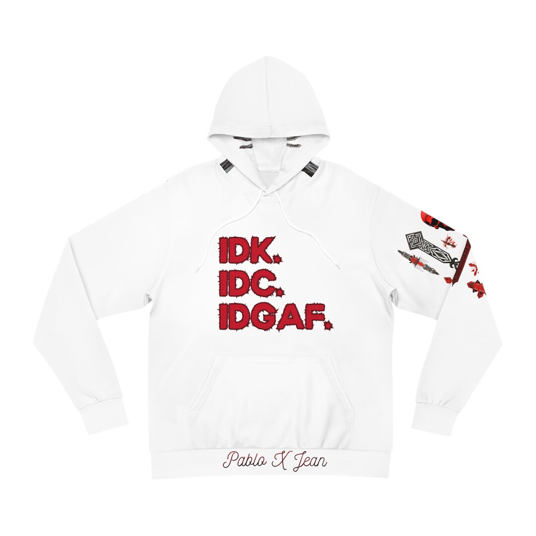 IDK IDC Idgaf" Statement Hoodie by Hudsonriverapparel - Etsy