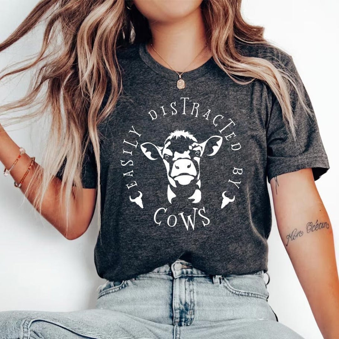 Easily Distracted by Cows Shirt,cow Shirt,aesthetic Sweater,funny Cow Shirt,farm Love Shirts ...