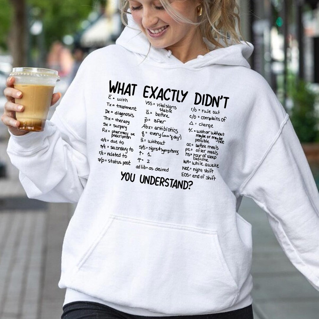 What Exactly Didn't You Understand Shirt, Nurse Shorthand Shirt ...
