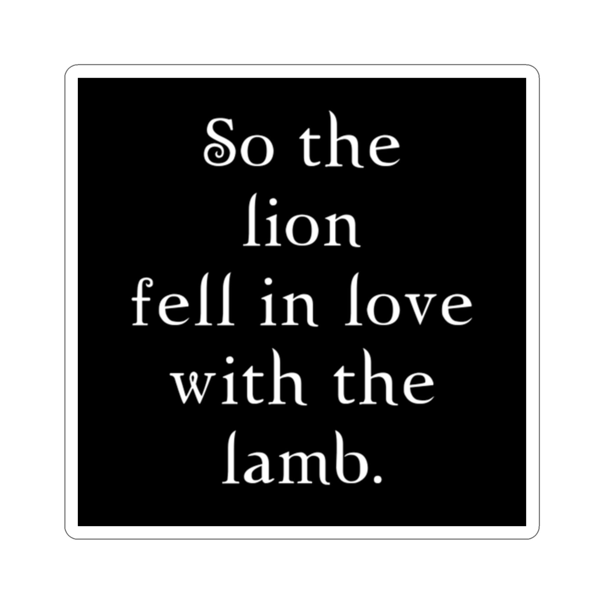 Twilight And So The Lion Fell In Love With The Lamb Quote