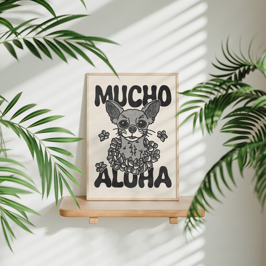 Mucho Aloha Chihuahua Print, Coconut Aesthetic Decor, Hawaii Dog Poster ...