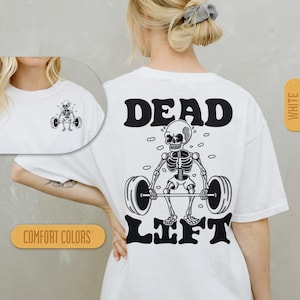 Dead Lift Skeleton Shirt - Gym Pump Cover Comfort Colors T-shirt, Funny ...