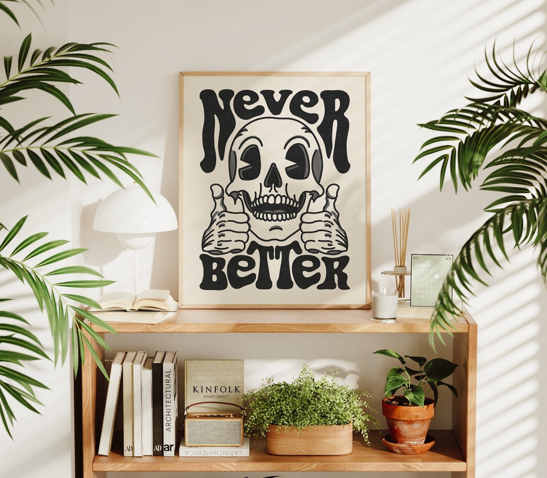 Never Better Wall Art, Retro Skeleton Illustration, Vintage Skull Decor ...