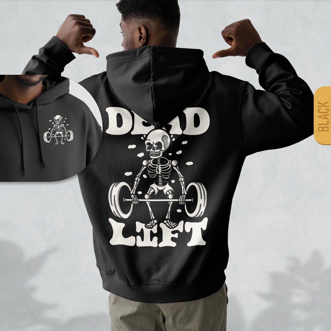 Dead Lift Skeleton Hoodie - Unisex Gym Pump Cover, Funny Workout Hoody ...