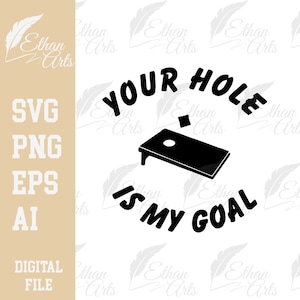 Your Hole is My Goal Design SVG Digital Download PNG, EPS | Cut File ...