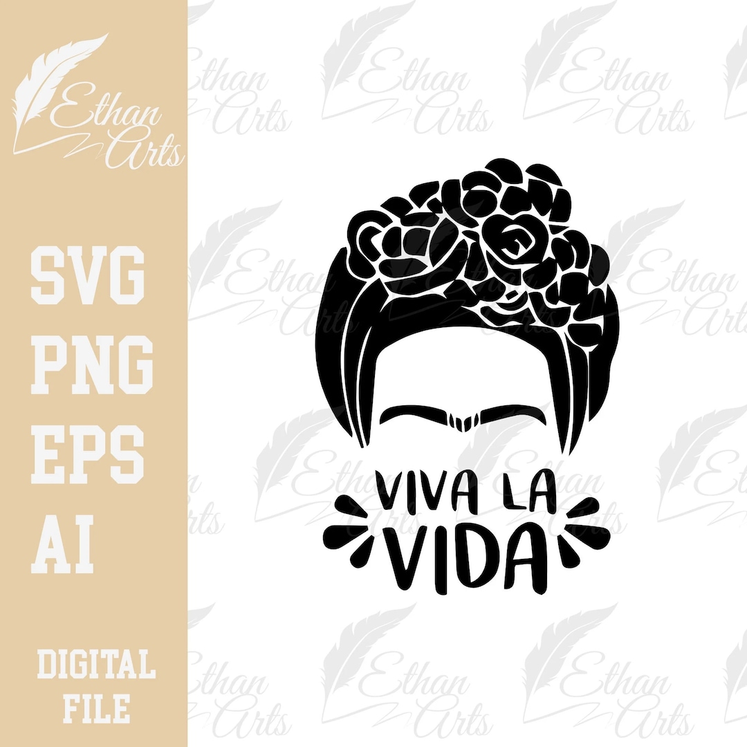 Viva La Vida Frida Kahlo Printable Digital Download SVG PNG | Cut File ...