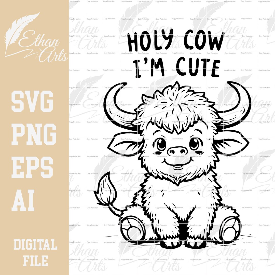 Holy Cow I'm Cute Design SVG , PNG, EPS, Kid Design Digital Download ...