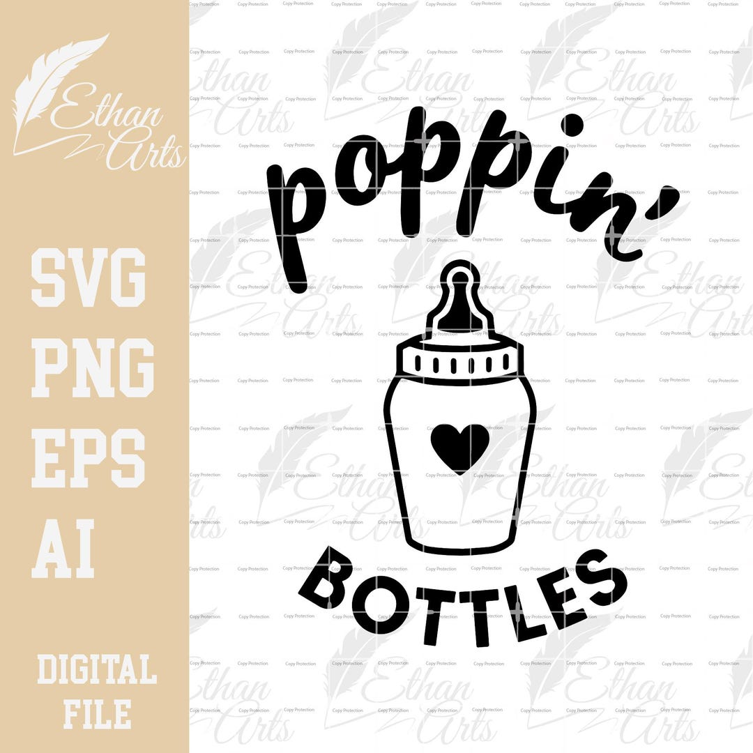 Poppin' Bottles Design SVG , PNG, EPS, Baby, Family, New Born, Feeding ...