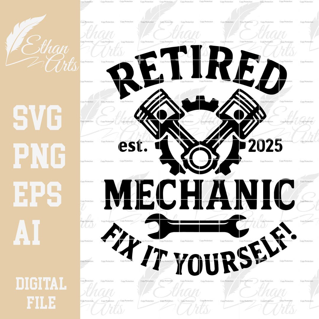 Retired Mechanic SVG: Fix It Yourself Clipart for Cricut, Shirts ...