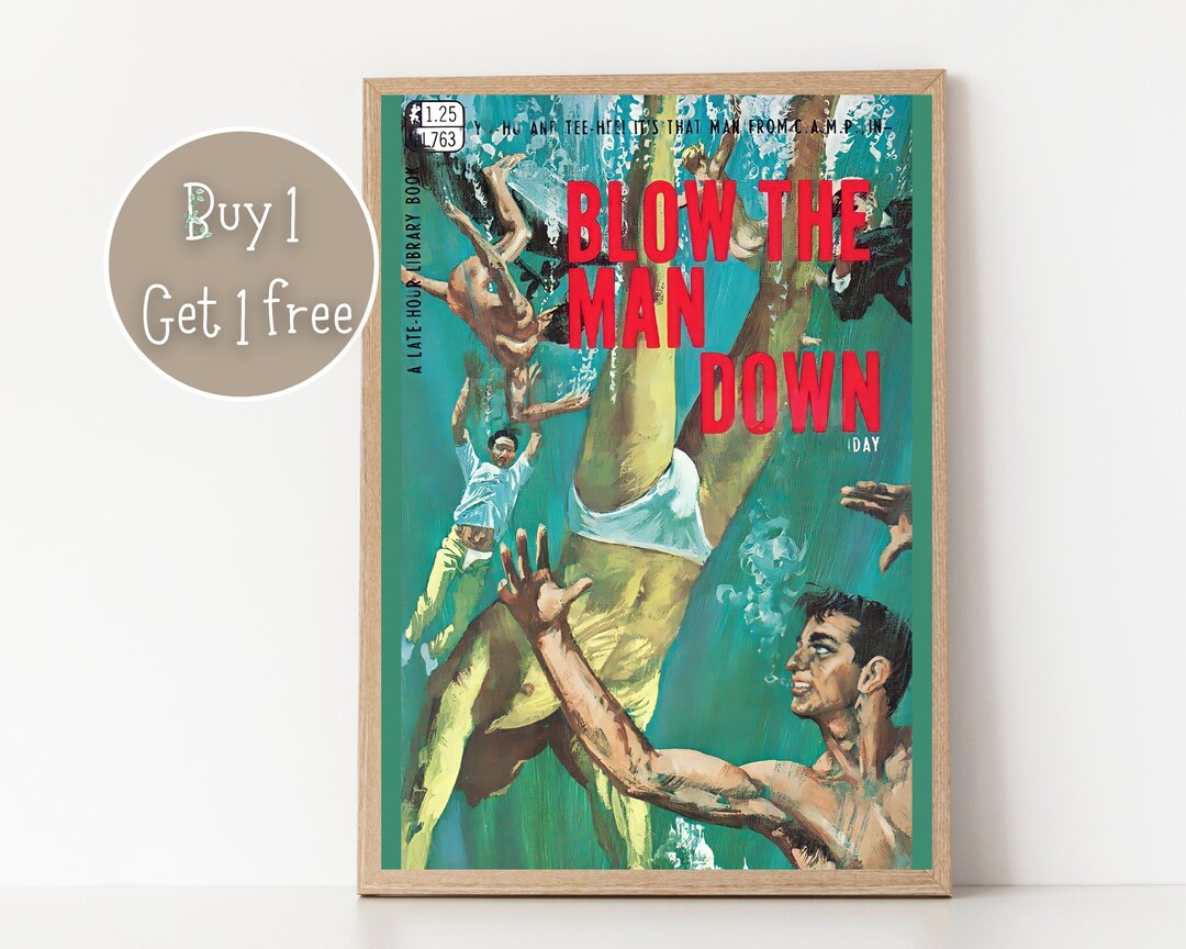 Pulp Cover Art Gay Pulp Poster Gay Art Lgbtq Lgbtqia Queer Art Print Blow The Man Down Gay Pulp